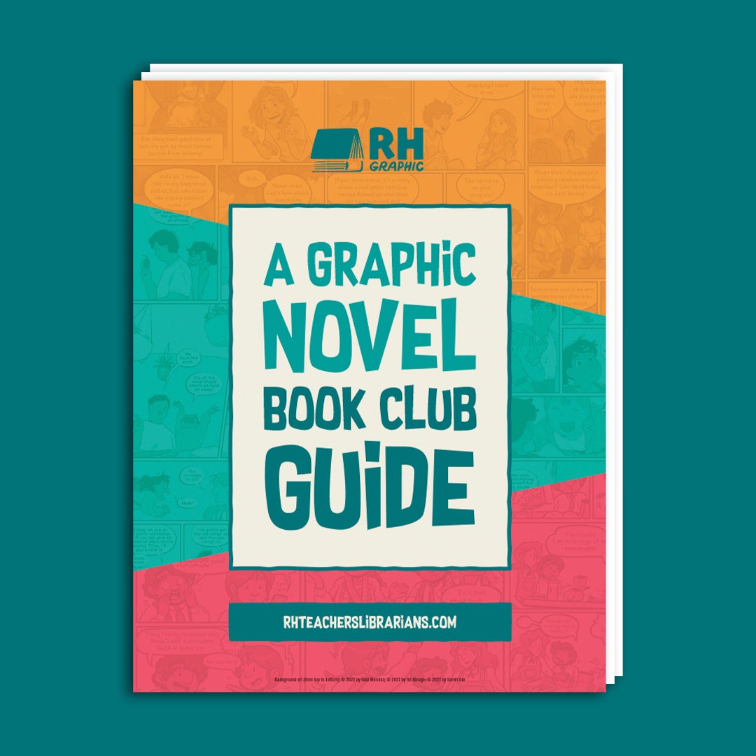 A Graphic Novel Book Club Guide - Random House Children's Books ...