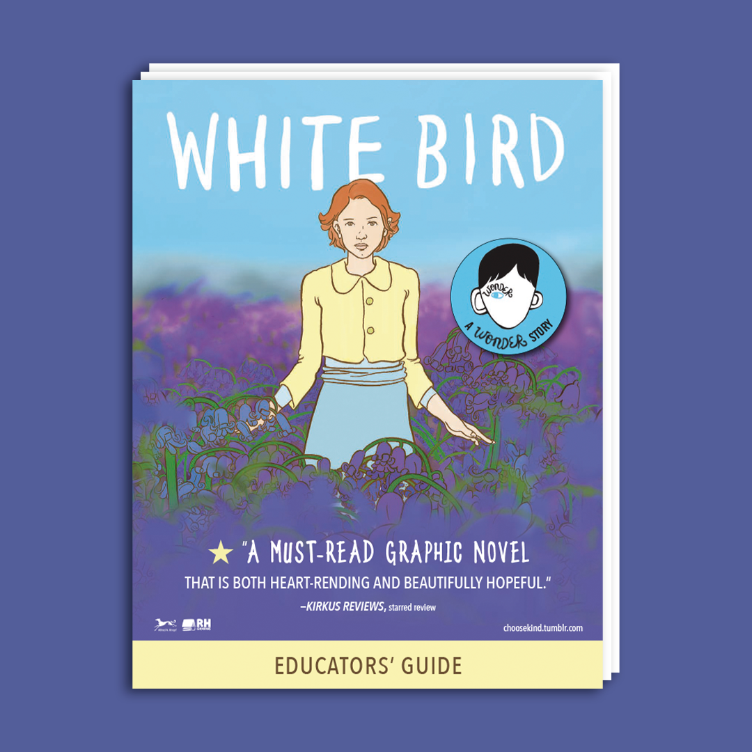White Bird: A Wonder Story - Random House Children's Books Teachers and ...