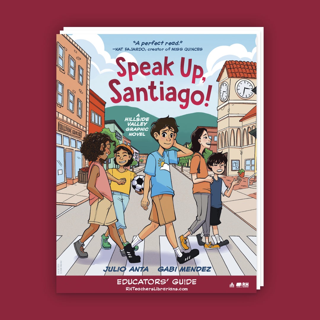 Speak Up, Santiago! - Random House Children's Books Teachers and Librarians